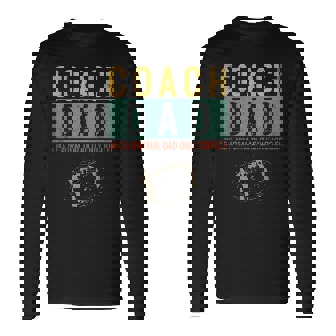 Swim Coach Dad Like A Normal Dad Only Cooler Father's Day Long Sleeve T ...