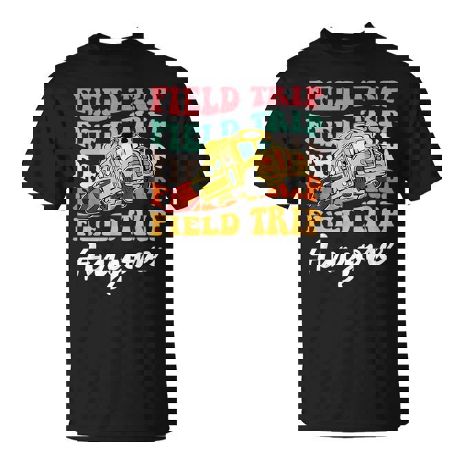 This Is My Field Trip Teachers Field Trip Day School T-Shirt | Mazezy