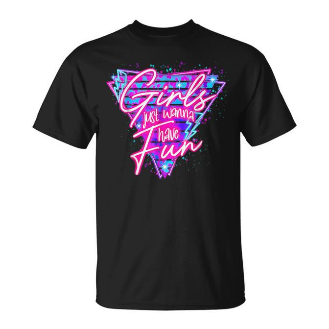 Retro 80'S Girls Just Wanna Have Fun 1980S Girls T-Shirt | Mazezy