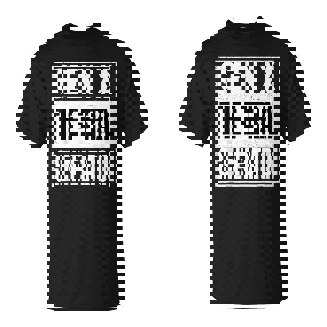 Gen X Humor Generation We Do Not Care Humorous Saying T-Shirt | Mazezy