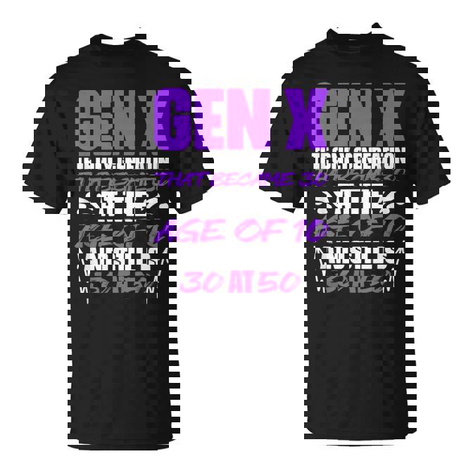 Gen X Humor Generation We Do Not Care Humorous Saying T-Shirt | Mazezy