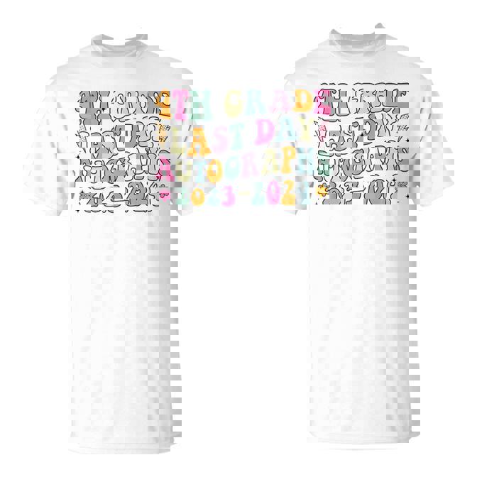 3Rd Grade Last Day School Autographs 2024 Graduation Sign My T-Shirt ...