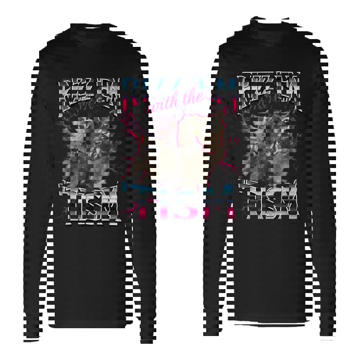Autism Rizz Em With The Tism Meme Autistic Racoon Long Sleeve T-Shirt ...