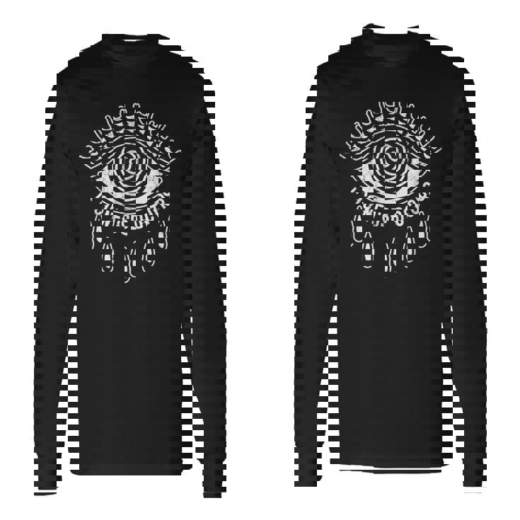 I Confuse Doctors Hypnosis Eye Symbol Long Sleeve T-Shirt - Seseable