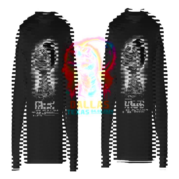 Dallas Texas Total Solar Eclipse 2024 T Rex Dinosaur Long Sleeve T ...