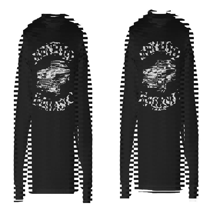 I'm Not Old I'm Classic Car Graphic Vintage Long Sleeve T-Shirt - Seseable
