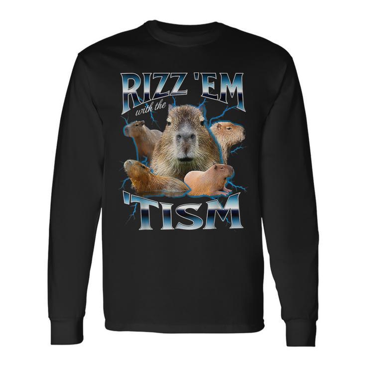 Rizz Em With The Tism Capybara Oddly Dank Meme Long Sleeve T-Shirt ...