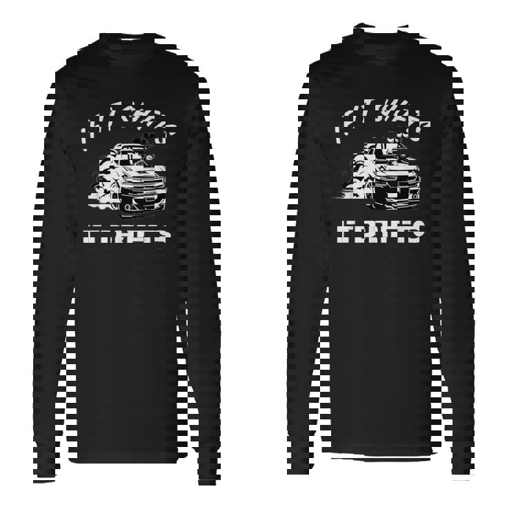 If It Shifts It Drifts Jdm Japanese Drift Racing Sports Car Long Sleeve ...