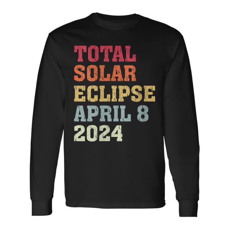 Total Solar Eclipse Phases April 8Th 2024 Solar Eclipse Long Sleeve T ...