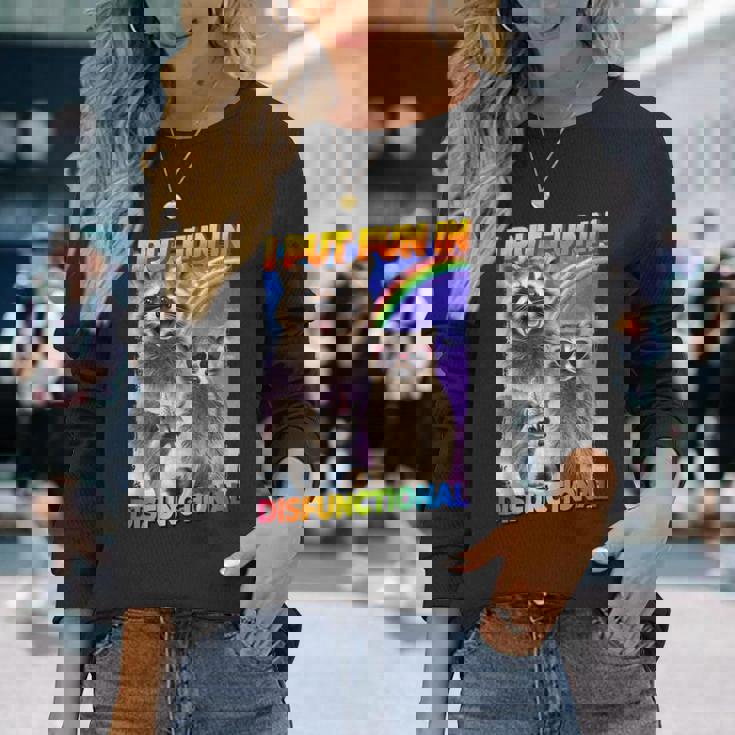 I Put Fun In Disfunctional Meme Culture Long Sleeve T-Shirt - Monsterry