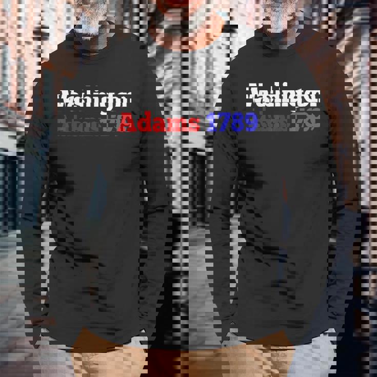 George Washington And John Adams 1789 President Long Sleeve T-Shirt ...