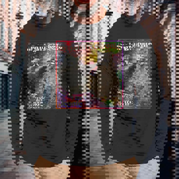 My Pain Is Chronic But My Ass Is Iconic Meme Raccoon Long Sleeve T ...