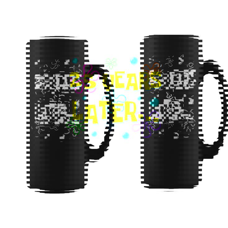 25 Years Later 25Th Birthday Party 25 Year Old Meme Coffee Mug - Seseable