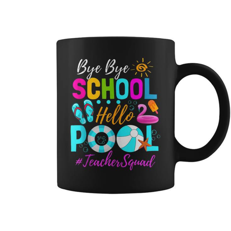 Bye Bye School Hello Pool Teacher Squad Summer Student Coffee Mug | Mazezy