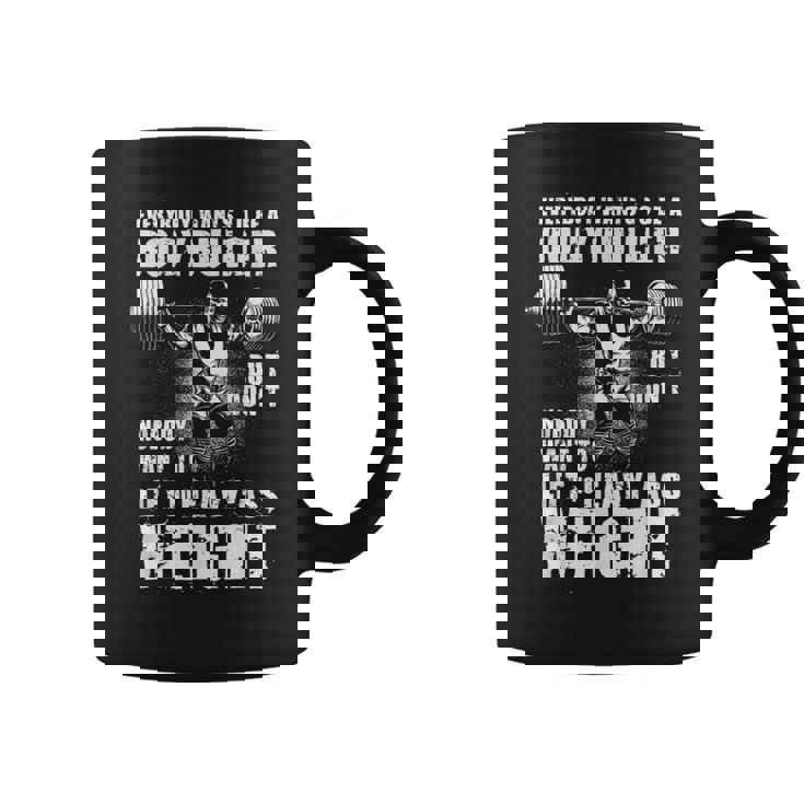Everybody Wants To Be A Bodybuilder Ronnie Coleman Workout Coffee Mug ...