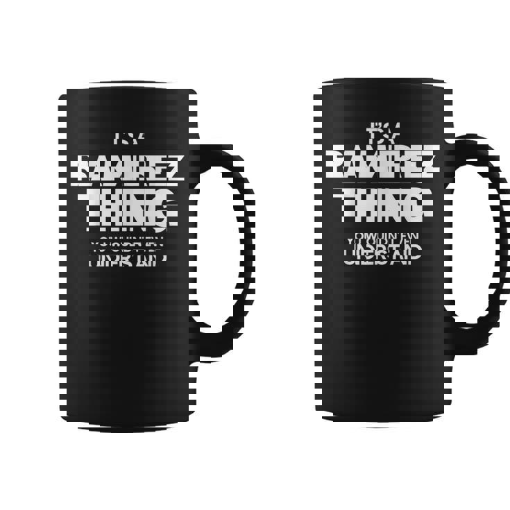 Family Reunion It's A Ramirez Thing Family Name Coffee Mug - Seseable