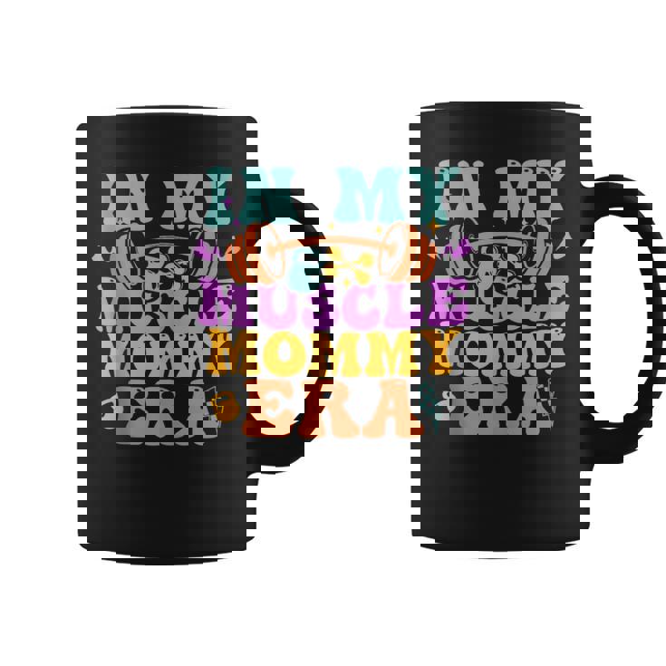 Fitness Team Gym Mama Workout In My Muscle Mommy Era Coffee Mug - Monsterry