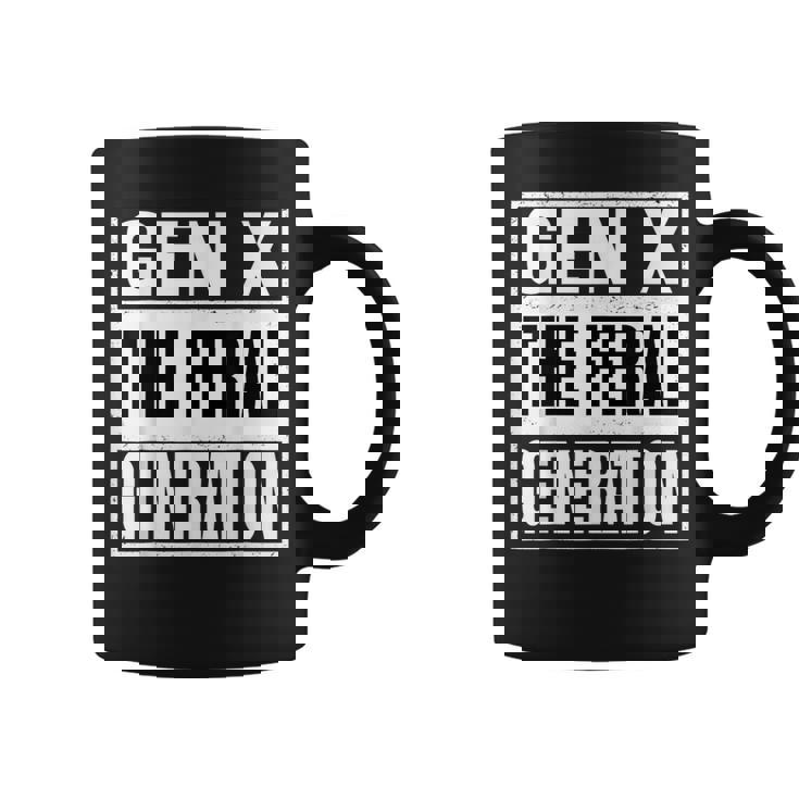 Gen X The Feral Generation Retro Humor Saying T-Shirt | Mazezy