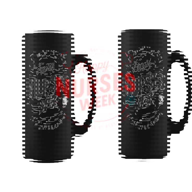 Happy Nurses Week And Day 2024 The Heartbeat Of Healthcare A Coffee Mug ...