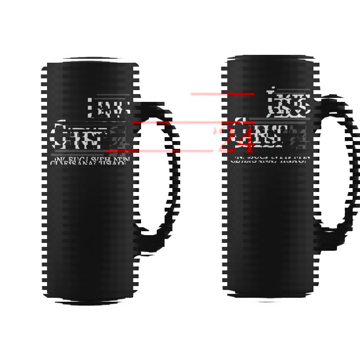 Jesus Christ 2024 Only Jesus Can Save This Nation Christian Coffee Mug ...