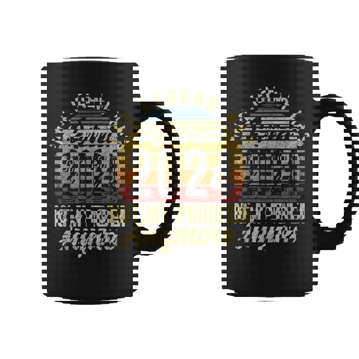 The Legend Has Retired 2024 Not My Problem Anymore Vintage Coffee Mug ...