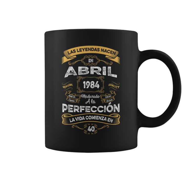 Leyendas Abril 1984 Hombre 40 Años Cumpleaños Taza de café - Regaloses