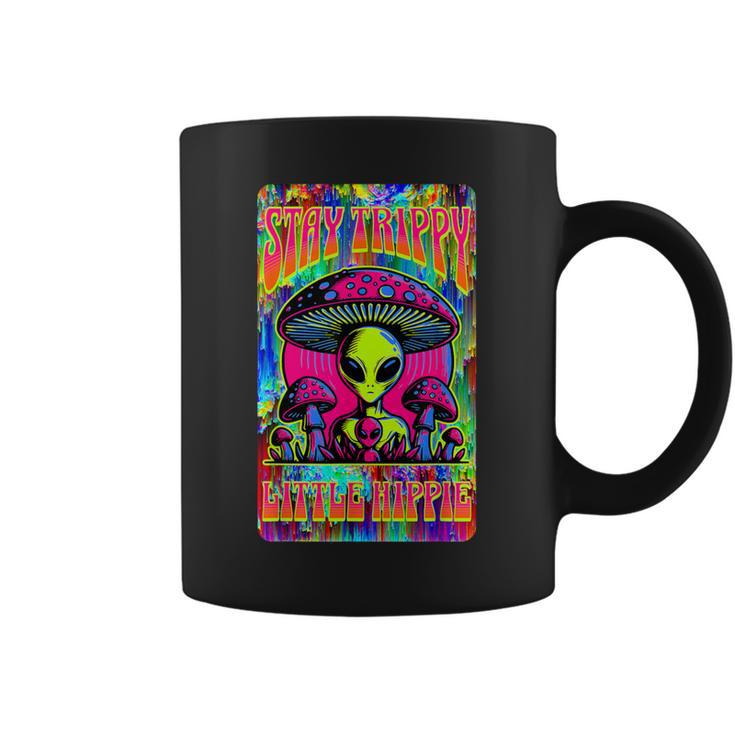 Psychedelic Stay Trippy Little Hippie Alien Mushroom Rave Coffee Mug ...