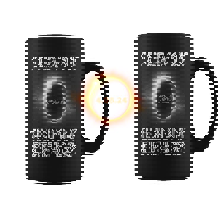 Solar Eclipse Birthday I Blew Out The Sun On My Birthday Coffee Mug ...