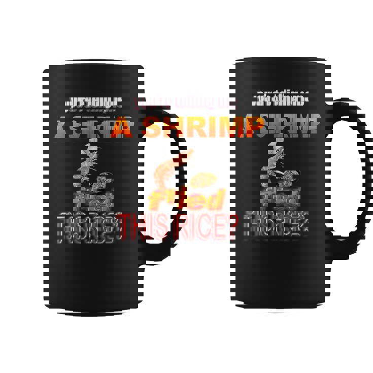 You're Telling Me A Shrimp Fried This Rice Dank Meme Men's T-shirt Back ...