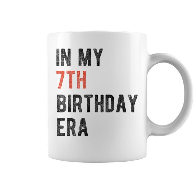 In My 7Th Birthday Era Vintage Seven 7 Years Old Birthday Coffee Mug ...