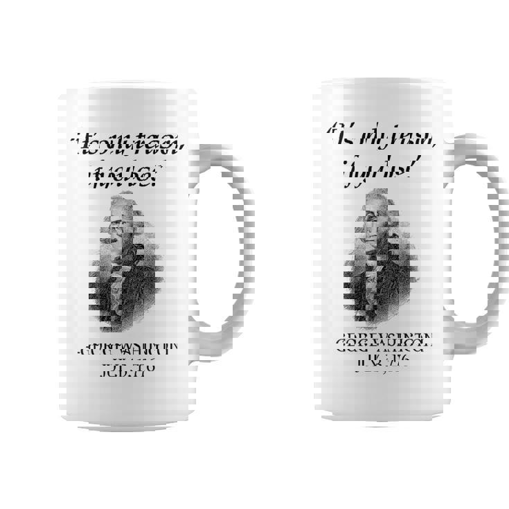 It's Only Treason If You Lose George Washington Coffee Mug | Mazezy