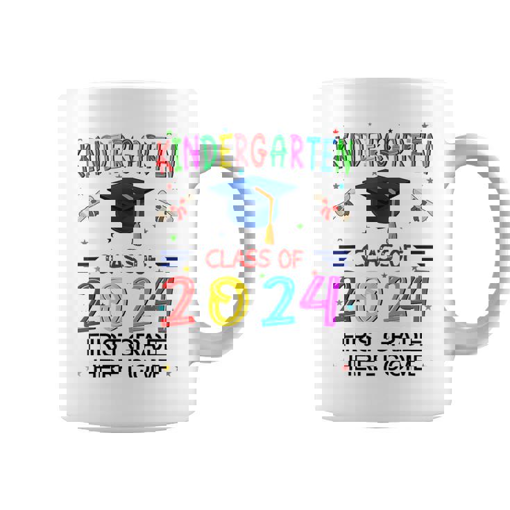 Kindergarten Graduation Class 2024 1St Grade Here I Come Coffee Mug ...
