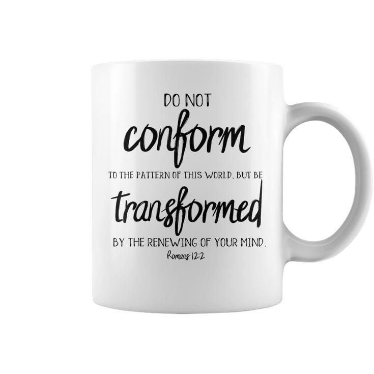 Do Not Conform But Be Transformed Christian Verse Romans 12 Coffee Mug ...