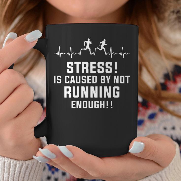 Stress Is Caused By Not Running Enough Coffee Mug | Mazezy
