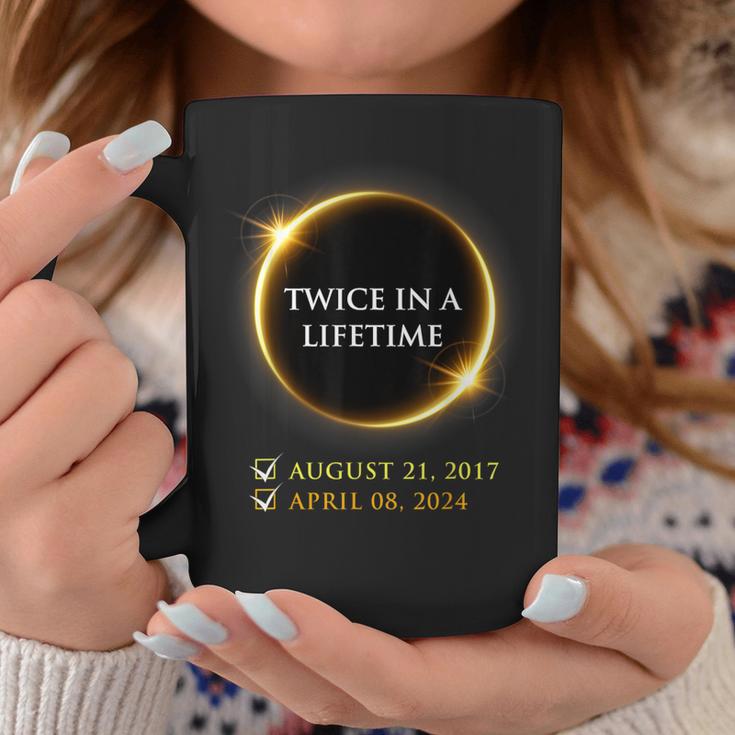 Twice In A Life Time Totality 2017 2024 Total Solar Eclipse Coffee Mug ...