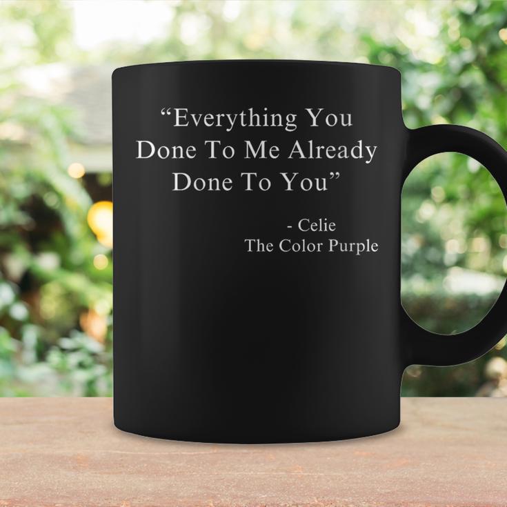 Everything You Done To Me Celie Purple Color Movie Quotes Coffee Mug ...