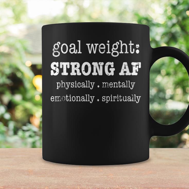 Goal Weight Strong Af Muscle Fitness Gym Workout Coffee Mug - Monsterry