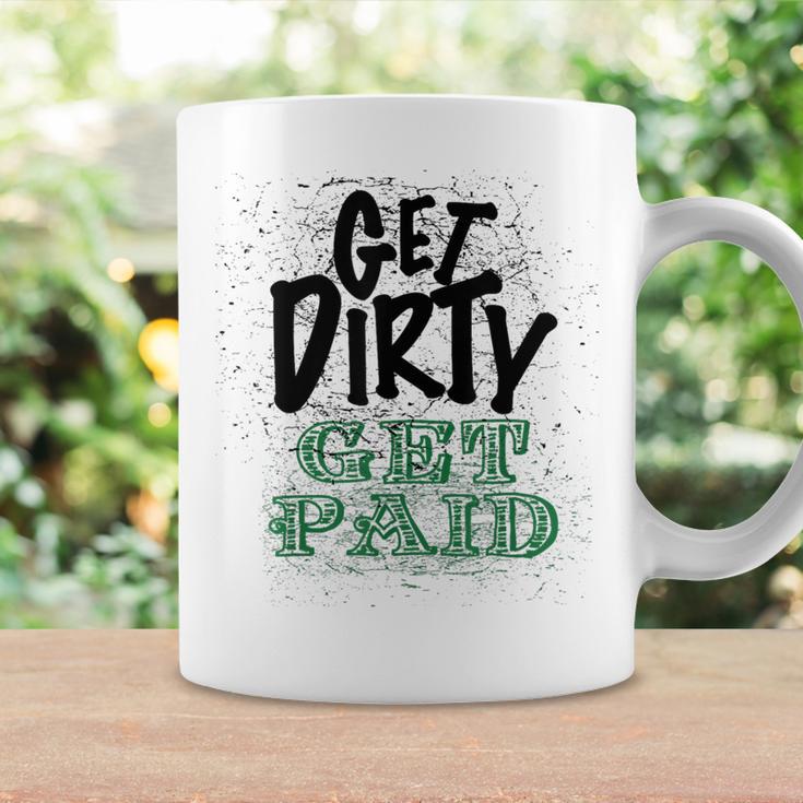 Get Dirty Get Paid Hard Working Skilled Blue Collar Labor Coffee Mug ...