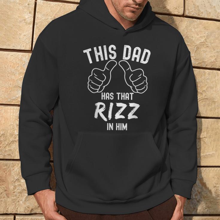 Fathers Day Viral Meme This Dad Has That Rizz In Him Hoodie - Monsterry