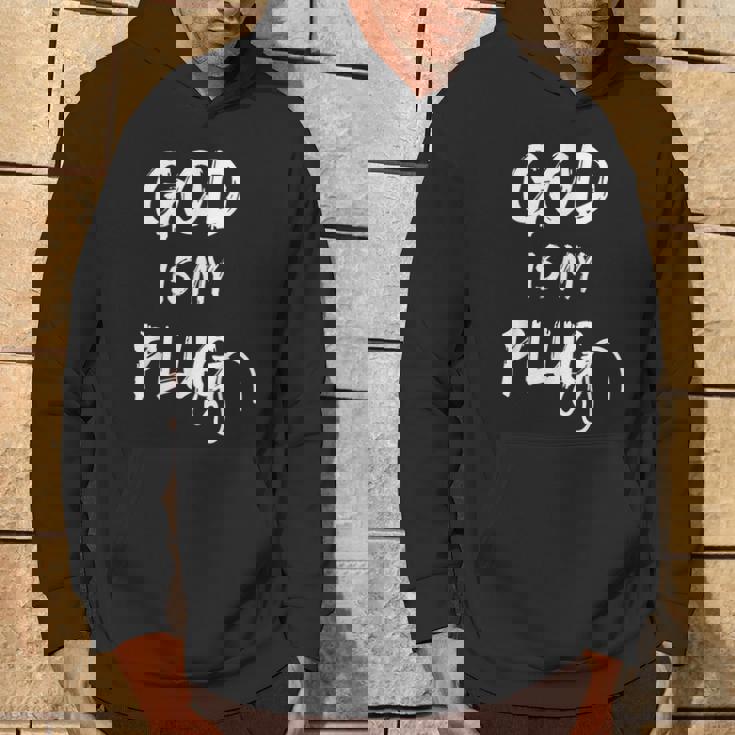 God Is My Plug Saying Is The Source Of Jesus Love Faith Hope Hoodie ...