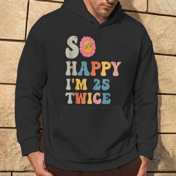 So Happy I'm Twenty Five 25 Twice 50Th Birthday Hoodie | Mazezy