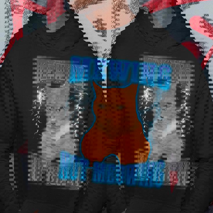 Cat Mewing Meme Cat Mewing Not Meowing Hoodie - Monsterry