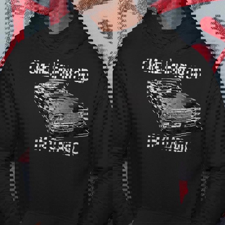 Chale I'm Not Old I'm Classic Lowrider Car Chicano Cholo Hoodie ...