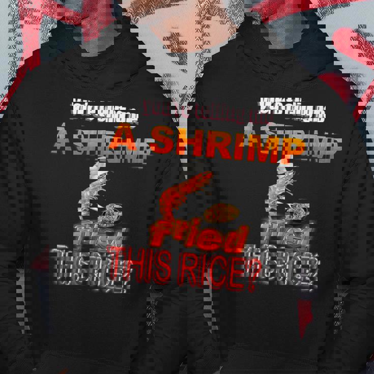 You're Telling Me A Shrimp Fried This Rice Dank Meme Hoodie | Mazezy