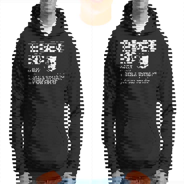 Theatre Kid Definition Actor Hoodie - Seseable