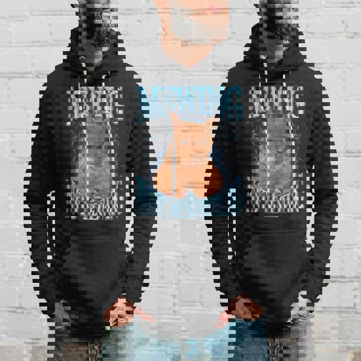 Cat Meme With Mewing Not Meowing Hoodie - Seseable