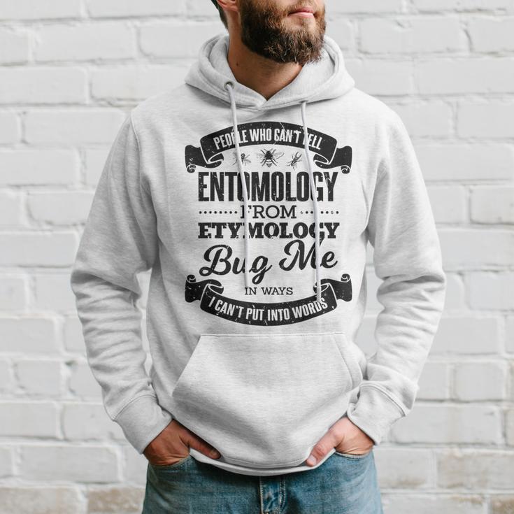 People Who Can't Entomology From Etymology Bug Me Pun Joke Hoodie ...