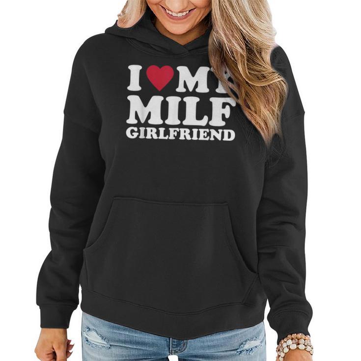 I Love My Milf Girlfriend Women Hoodie Mazezy