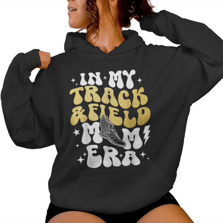 In My Track & Field Mom Era Women Hoodie - Monsterry