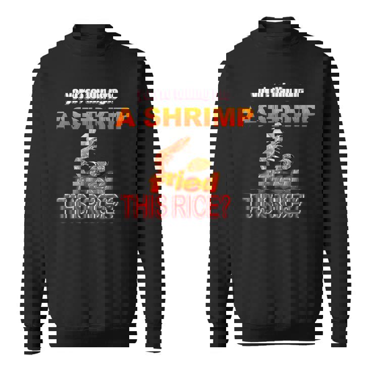 You're Telling Me A Shrimp Fried This Rice Dank Meme Men's T-shirt Back ...